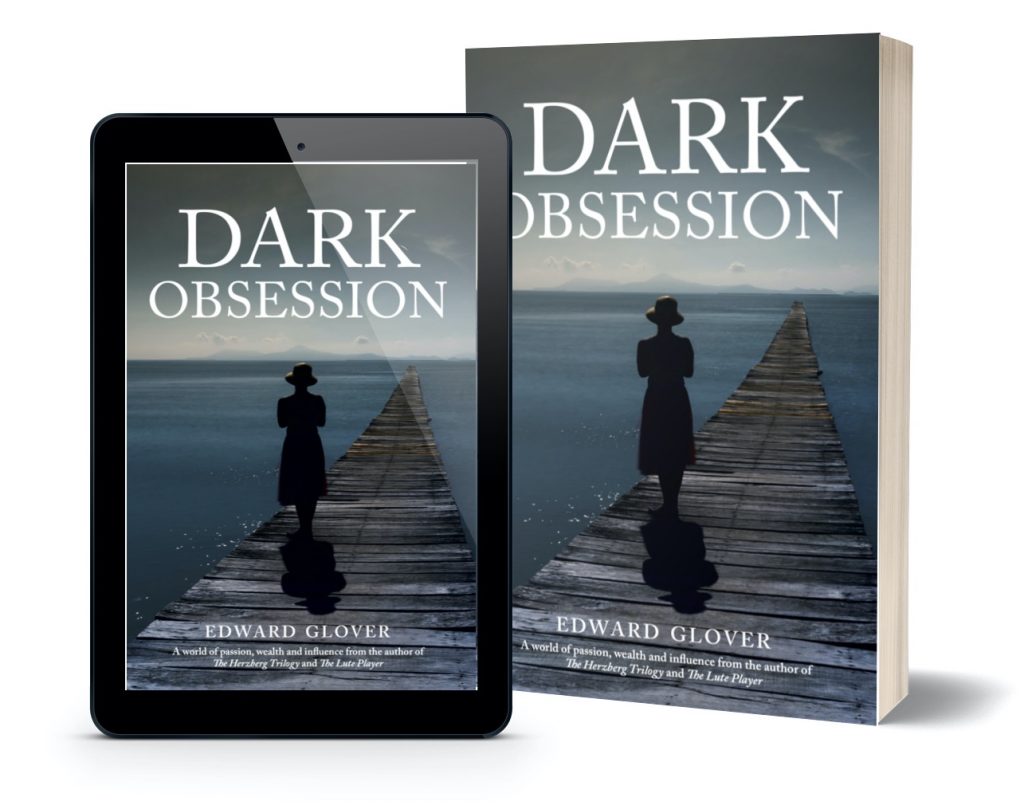 Dark Obsession | Edward Glover, British diplomat turned historical novelist
